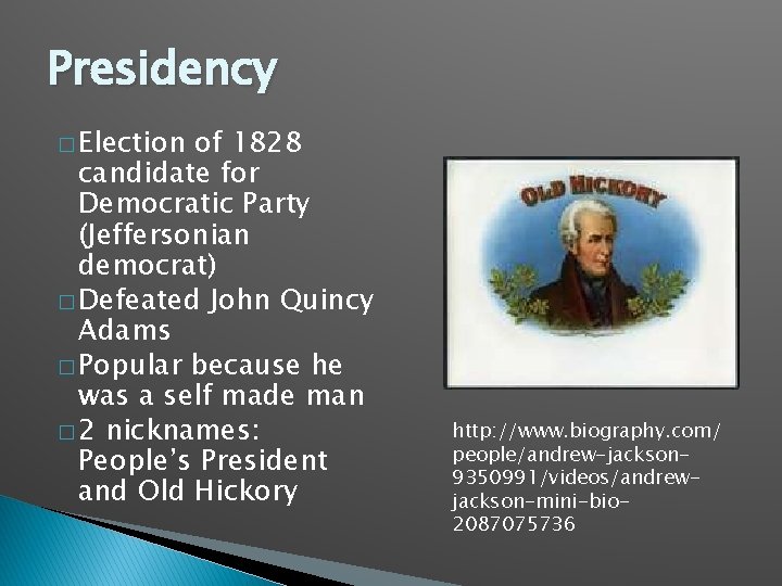 Andrew Jackson Ive got big shoes to fill