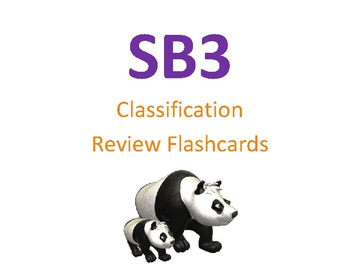 SB 3 Classification Review Flashcards Discipline of classifying
