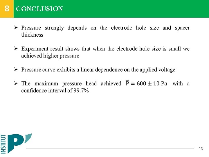 EXPERIMENTAL ANALYSIS OF EHD CONDUCTION PUMP IN DIELECTRIC