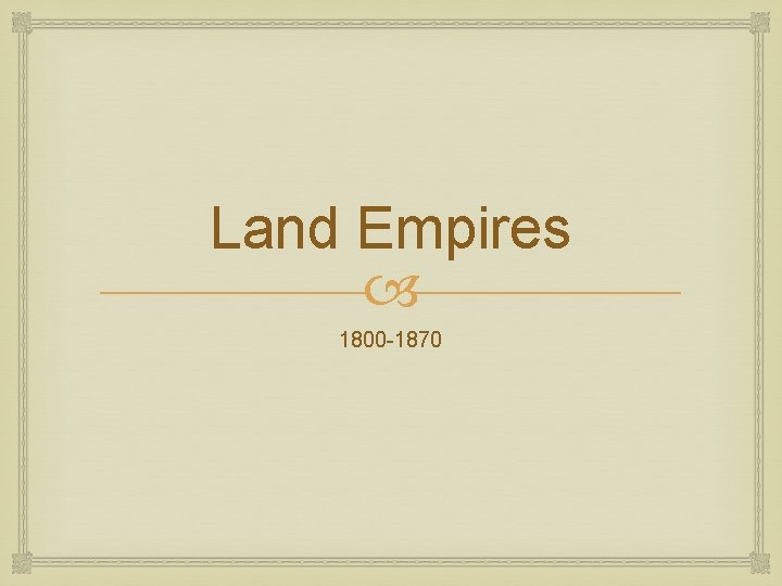 Imperialism Part One Chapters 25 26 Bulliet Land