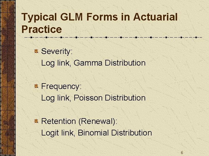 Severity Distributions for GLMs Gamma or Lognormal Presented