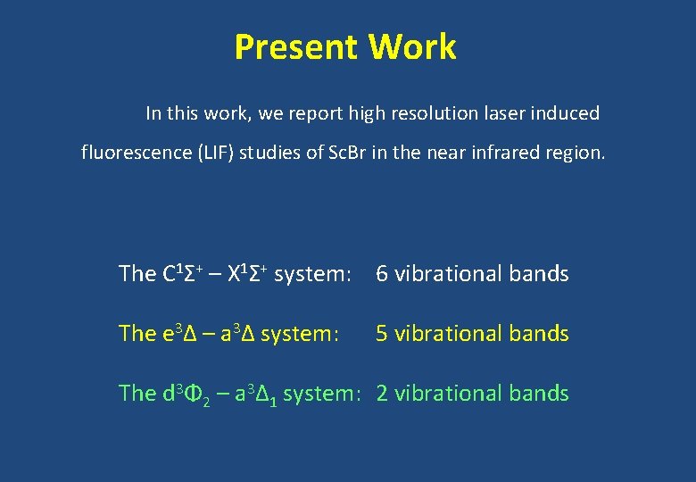 Near infrared laser spectroscopy of Sc Br Y