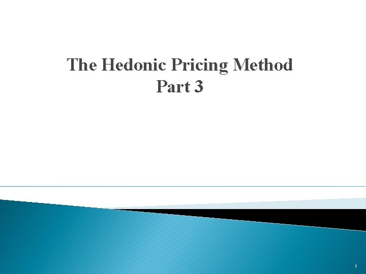 The Hedonic Pricing Method Part 3 1 Case