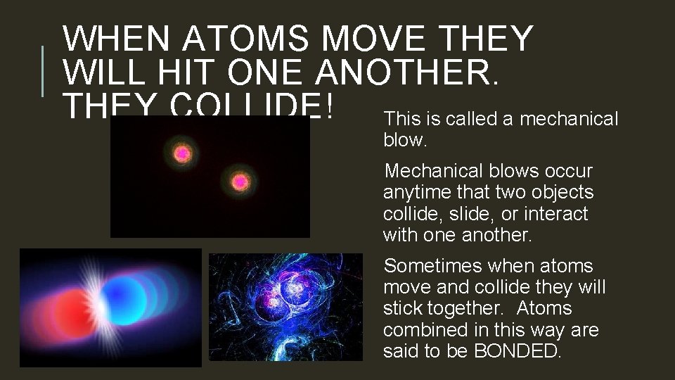 Energy is all about movement SPECIFICALLY THE MOVEMENT