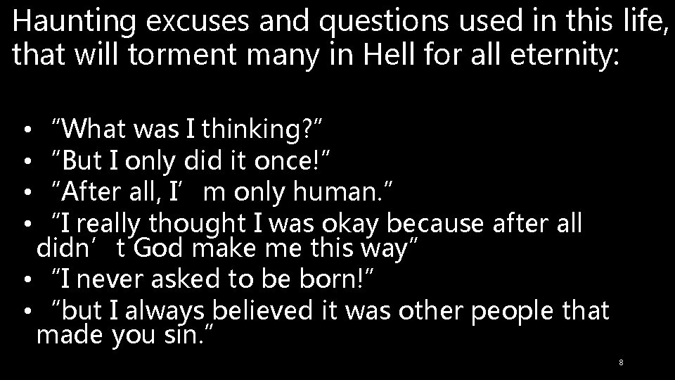 COMMON EXCUSES FOR SIN But be doers of