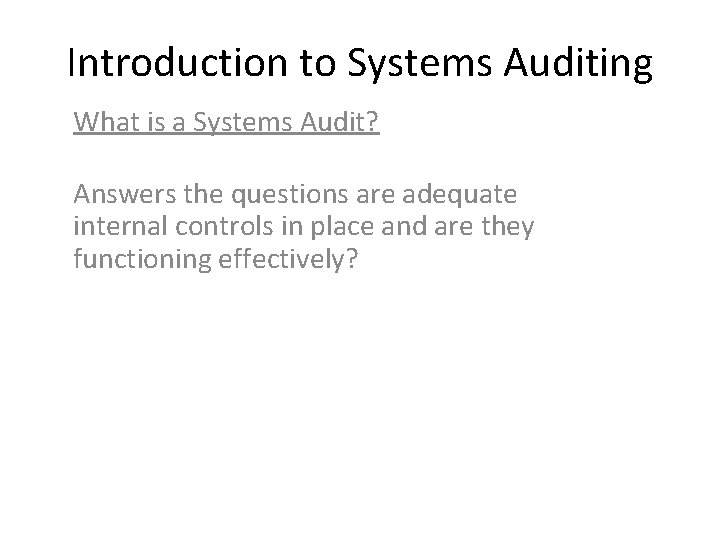 Introduction to Systems Auditing What is a Systems
