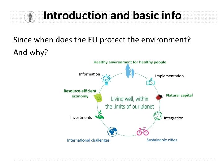 BASICS OF THE EU ENVIRONMENTAL LAW Environmental policy