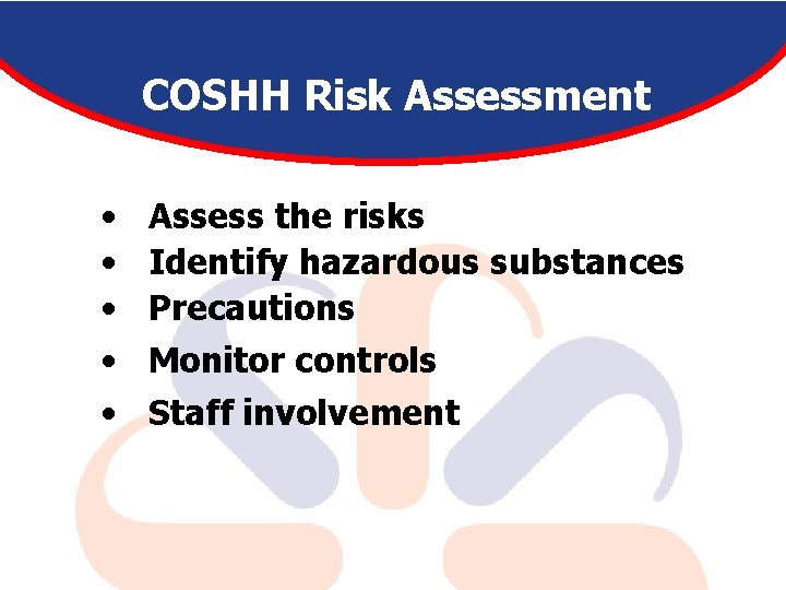 The Control of Substances Hazardous to Health COSHH