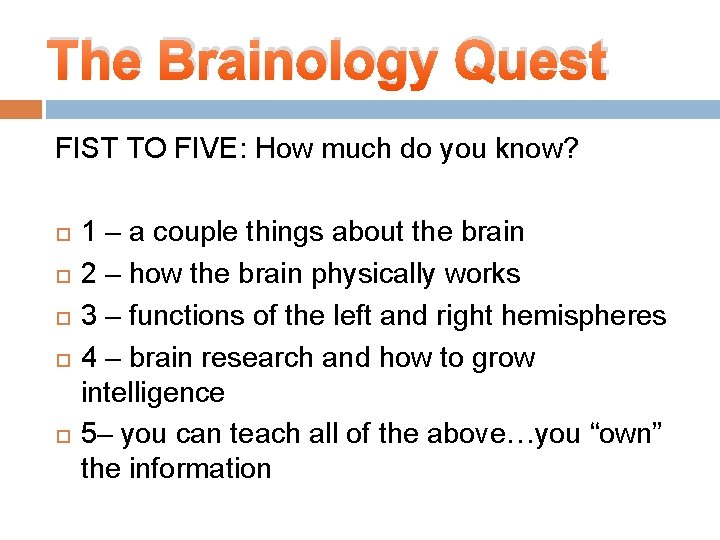 Brainology What do you know The Brainology Quest