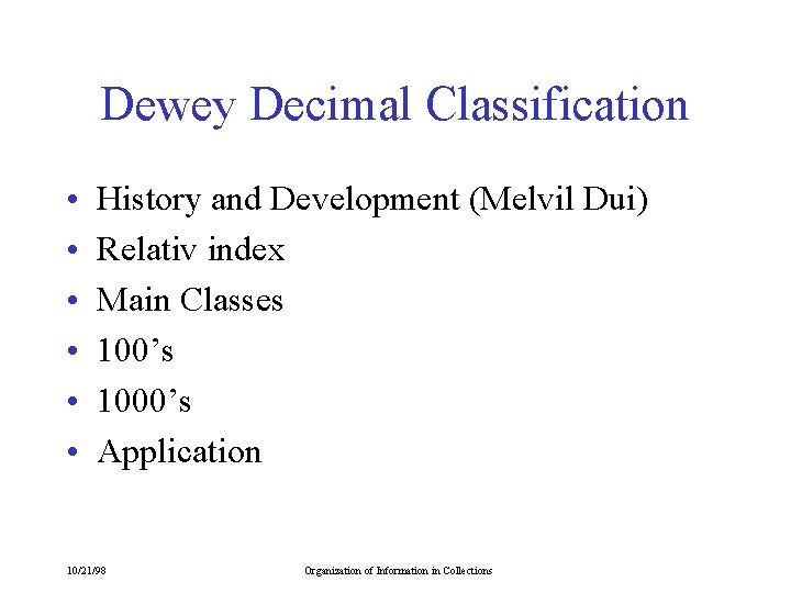 Classification Schemes DDC University of California Berkeley School