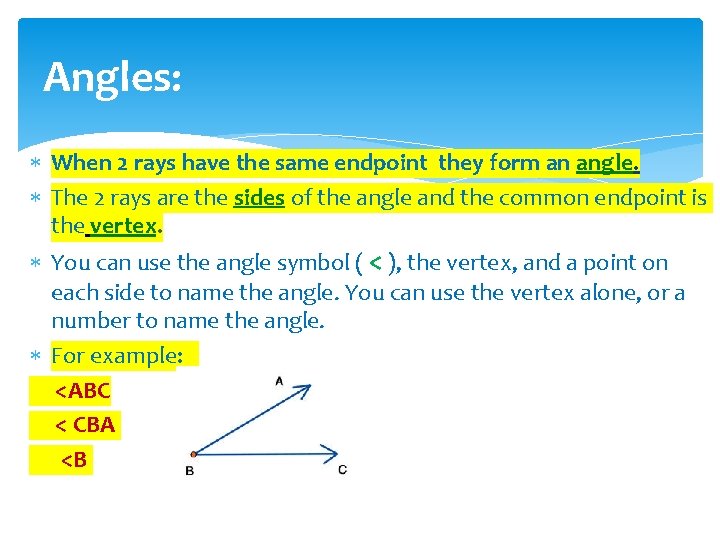 Angles Objective Learn to name and measure angles