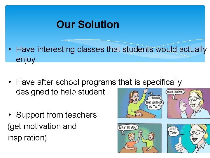 Our Solutions to High School Dropouts Naomi Jones