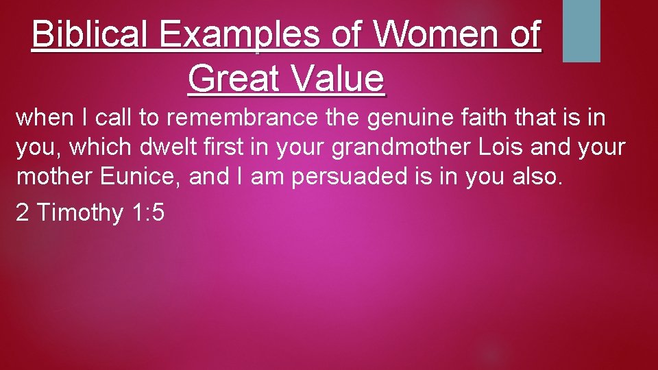Biblical Examples of Women of Great Value Now