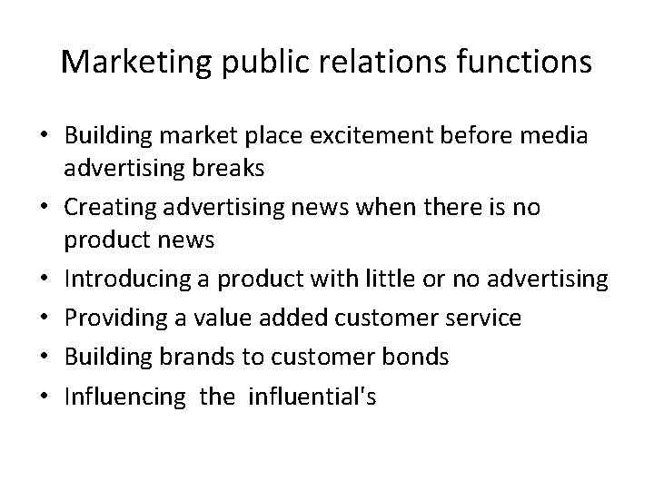 Public Relations The management function that evaluates public