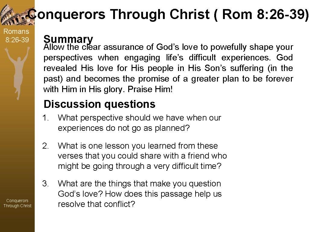 ROMANS Conquerors Through Christ Romans 8 26 39