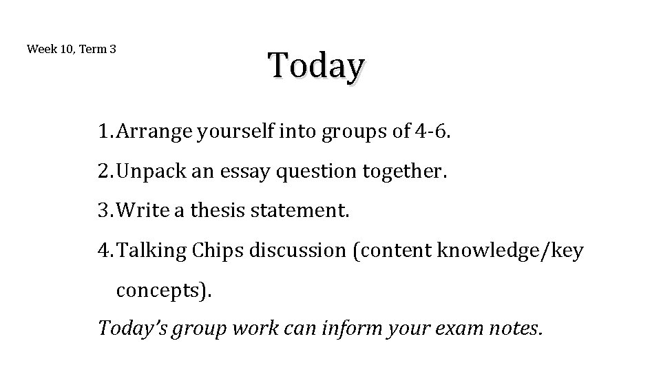 Week 10 Term 3 Today 1 Arrange yourself