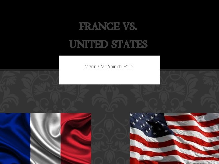 FRANCE VS UNITED STATES Marina Mc Aninch Pd