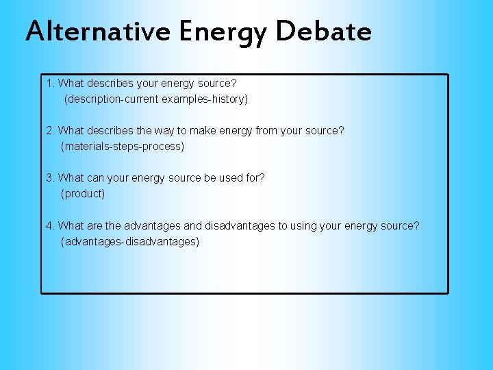Alternative Energy Debate 1 What describes your energy