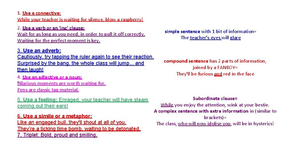1 Use a connective While your teacher is