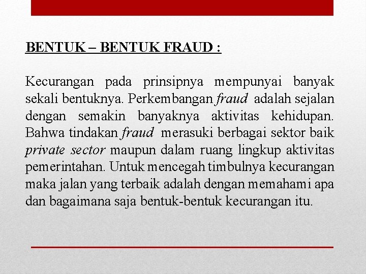 RISIKO FRAUD KULIAH 9 DEFINISI FRAUD Fraud kecurangan