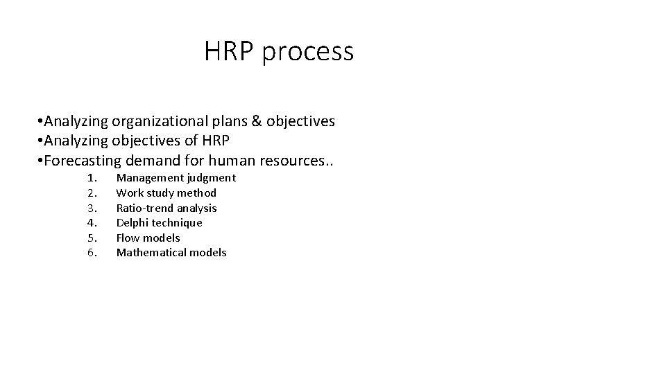 Human Resources Planning Strategic Planning The process by