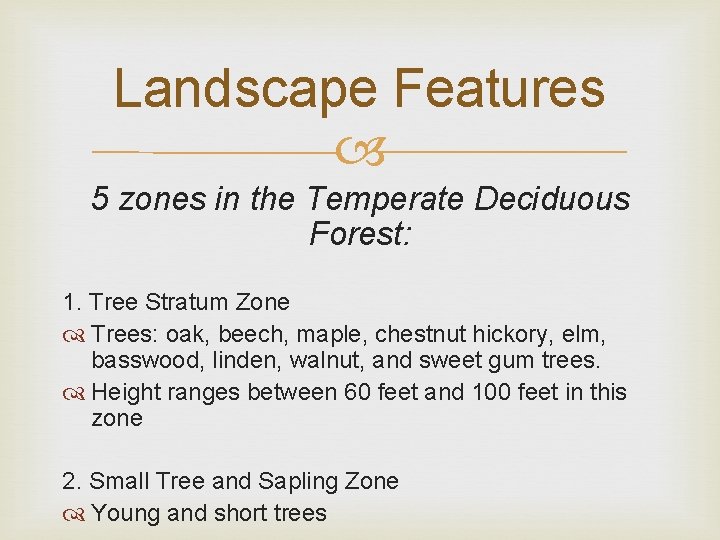 Symbol The Shedding Temperate Forest Temperate Deciduous Forest