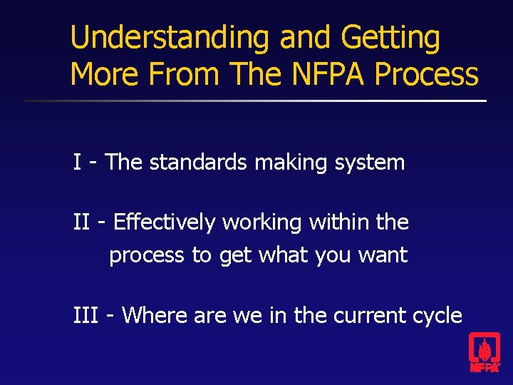 Understanding and Getting More From The NFPA Process