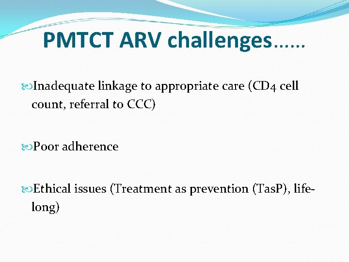Prevention of mother to child transmission PMTCT of
