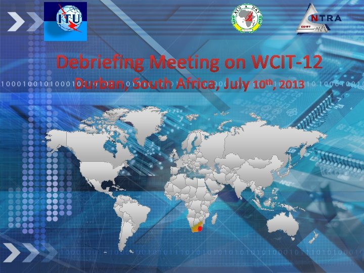 Debriefing Meeting on WCIT12 Durban South Africa July