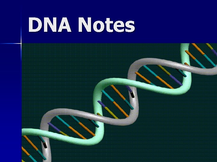 DNA Notes Chromosomes n Made of DNA and