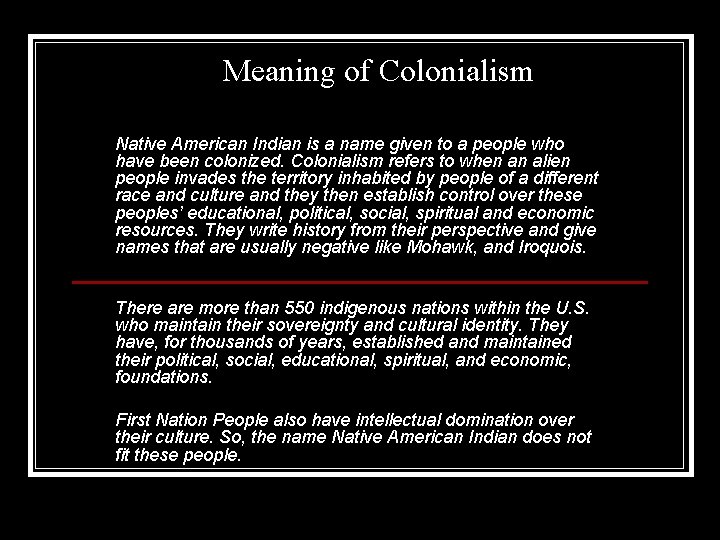 Meaning of Colonialism Native American Indian is a