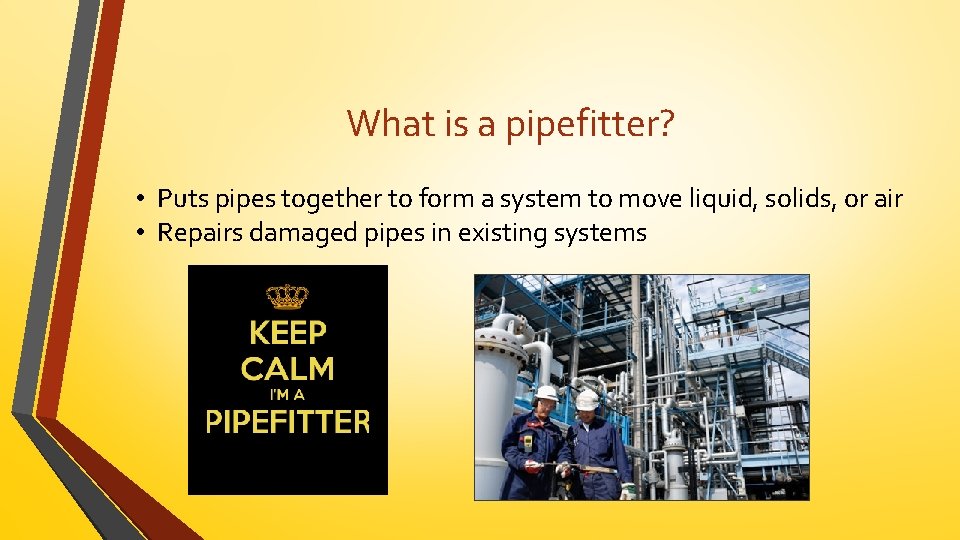 Interview with a pipefitter By Jeremy Mosley Meet