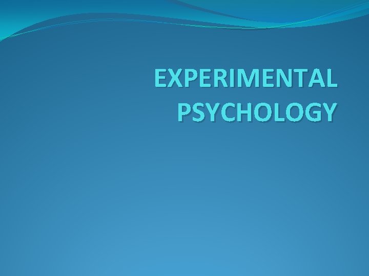 EXPERIMENTAL PSYCHOLOGY ENERGISER Everyone gets a piece of