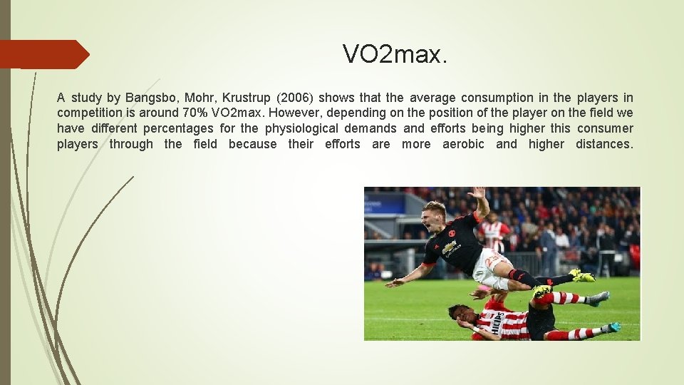 Physiological factors in football Physiological factors At this