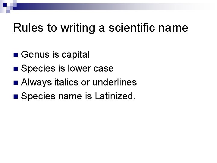 Classification of Organisms Taxonomy n Branch of biology