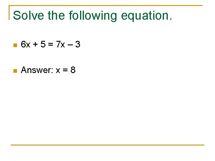 2 5 Solving Equations with the Variable on
