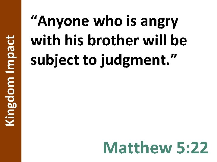 Kingdom Impact Kingdom Impact Matthew 5 7 Kingdom