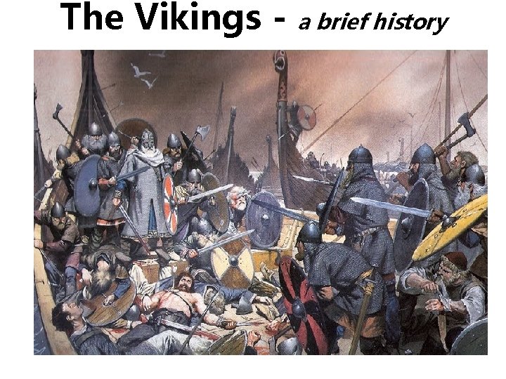 The Vikings a brief history Viking Definition The