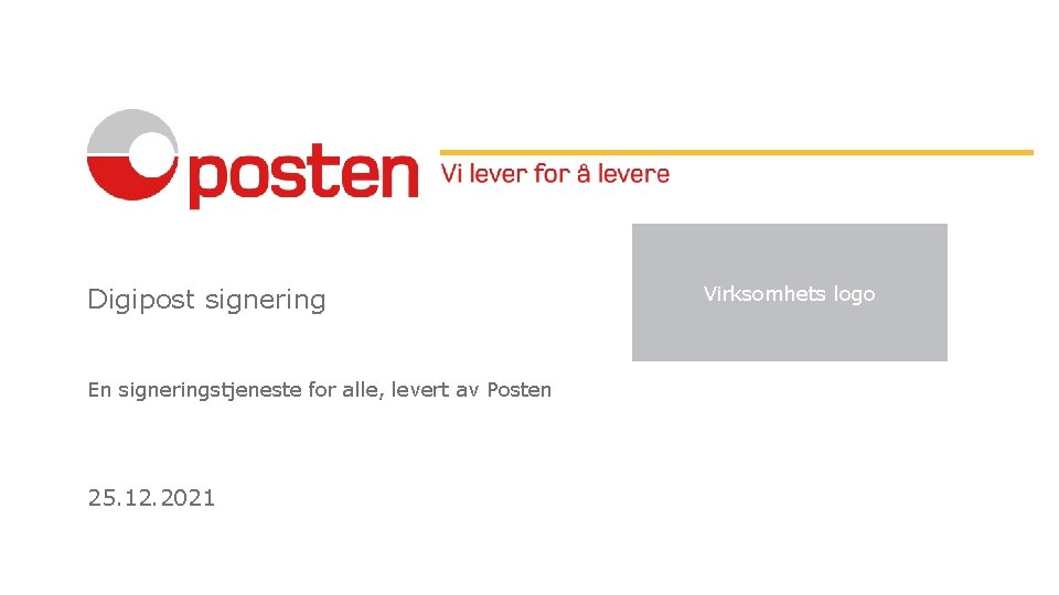 Digipost signering En signeringstjeneste for alle levert av