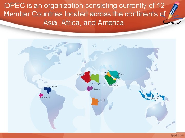 The Organization of the Petroleum Exporting Countries OPEC