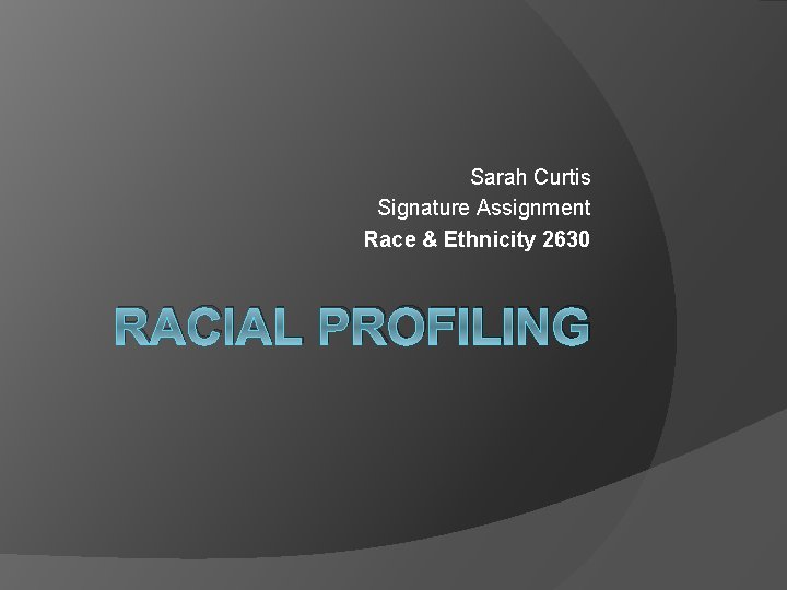 Sarah Curtis Signature Assignment Race Ethnicity 2630 RACIAL