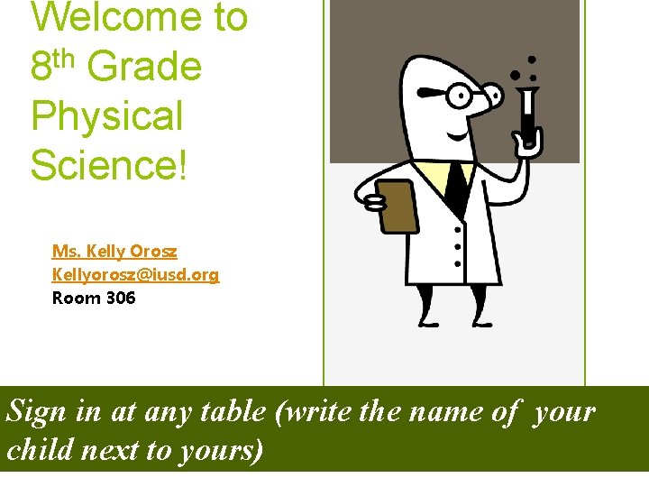 Welcome to th 8 Grade Physical Science Ms