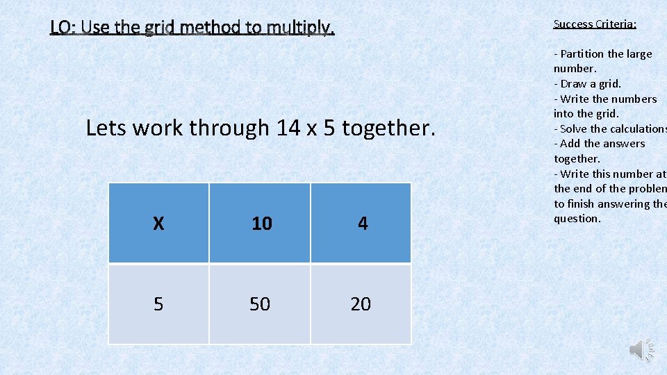 Success Criteria Partition the large number Draw a