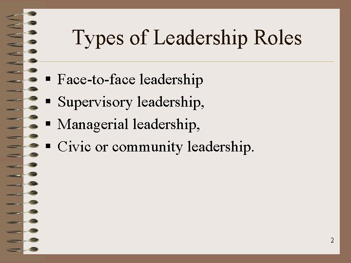 Leadership Roles HPR 323 Chapter 4 1 Types