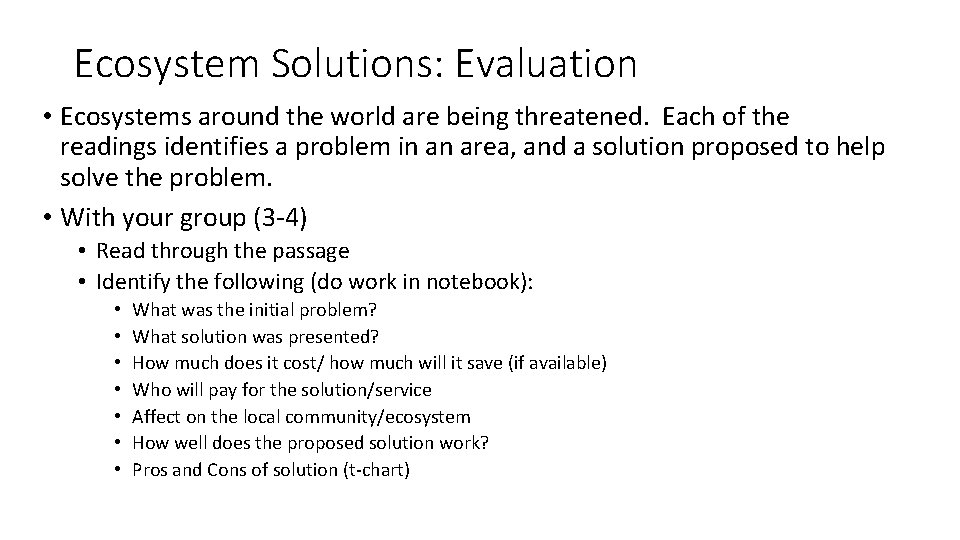 Ecosystem Solutions Evaluation Ecosystems around the world are