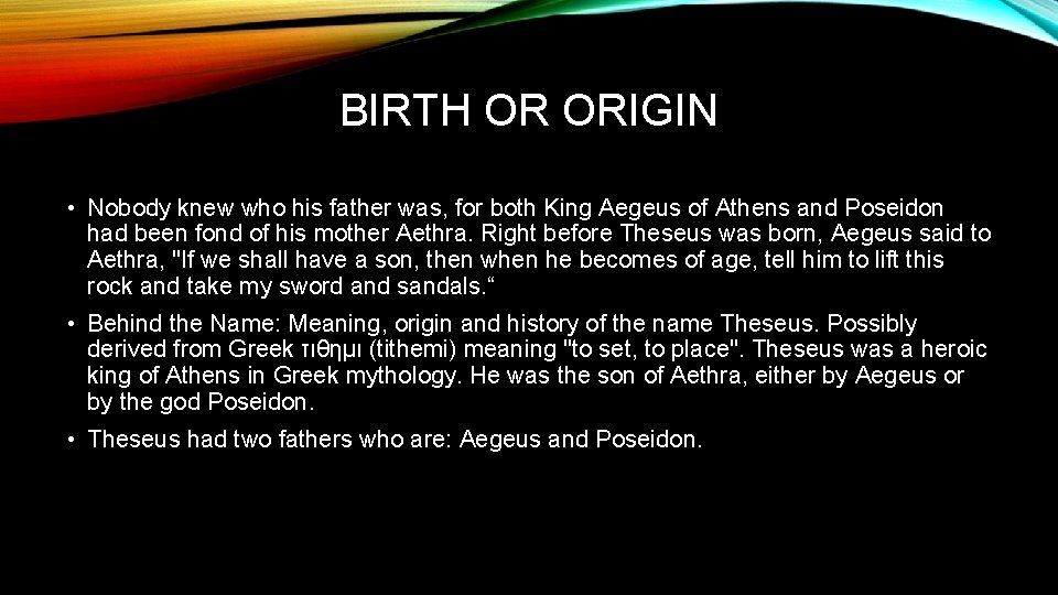 THESEUS By Bryon Whitmire BIRTH OR ORIGIN Nobody