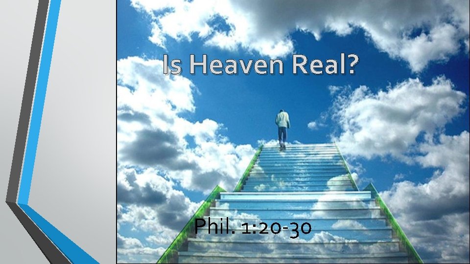 Is Heaven Real Phil 1 20 30 Phil