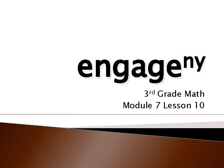ny engage 3 rd Grade Math Module 7