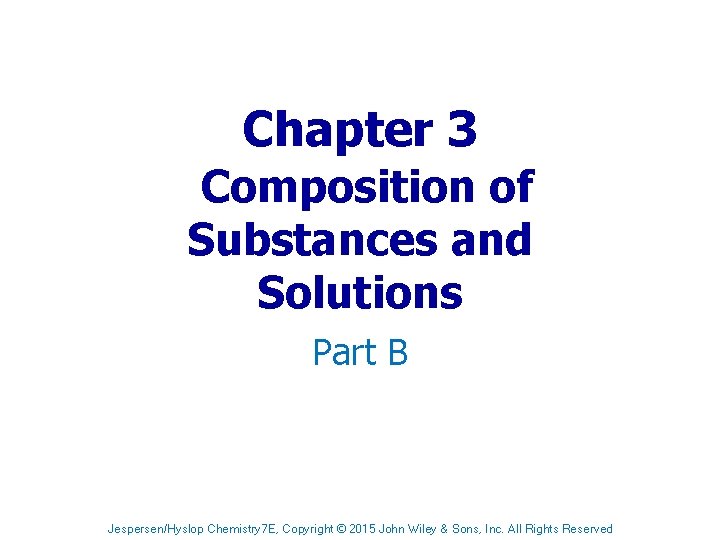 Chapter 3 Composition of Substances and Solutions Part