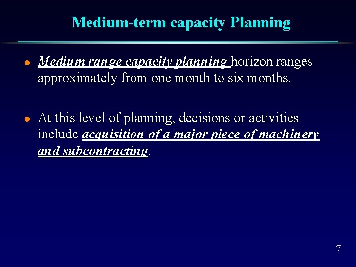 LongRange Capacity Planning 0 The Hierarchy of Production